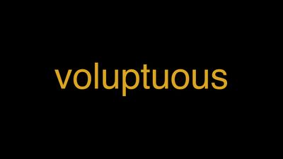 Meaning of Voluptuous in Hindi - हिंदी में मतलब | Wrytin