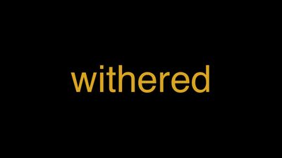 Meaning of Withered in Hindi - हिंदी में मतलब | Wrytin