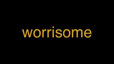 Meaning of Worrisome in Hindi - हिंदी में मतलब | Wrytin