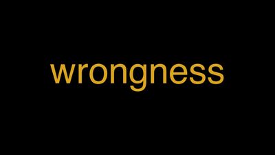 Meaning of Wrongness in Hindi - हिंदी में मतलब | Wrytin